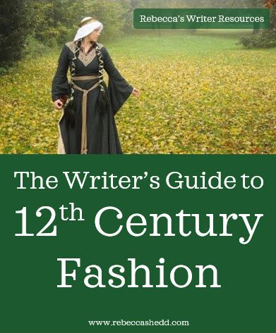 The Writer’s Guide to 12th Century Fashion | Rebecca Shedd - Author