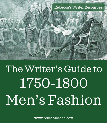 The Writer’s Guide to 1750-1800 Men’s Fashion | Rebecca Shedd - Author