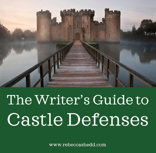 The Writer’s Guide to Castle Defenses | Rebecca Shedd - Author