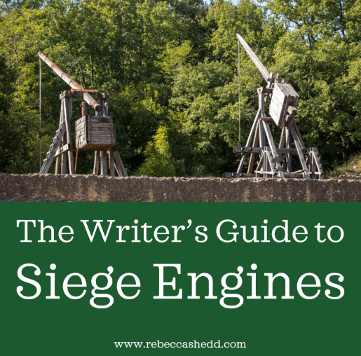 The Writer’s Guide to Siege Engines | Rebecca Shedd - Author