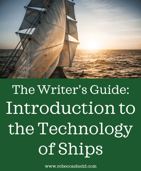 The Writer’s Guide to the Technology of Ships | Rebecca Shedd - Author