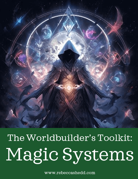 The Worldbuilder’s Toolkit: Magic Systems | Rebecca Shedd - Author