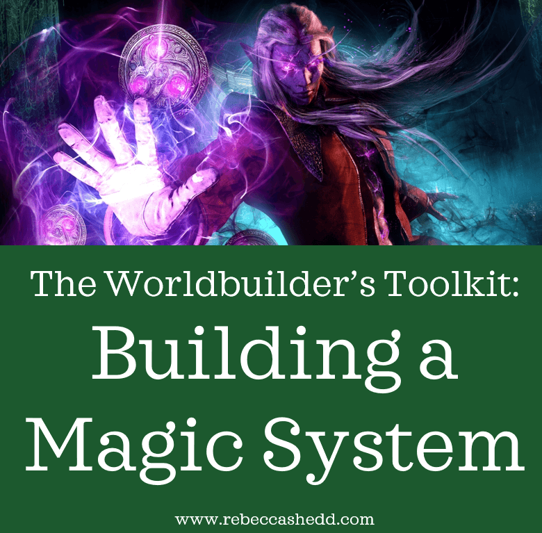 The Worldbuilder’s Toolkit: Building a Magic System | Rebecca Shedd ...