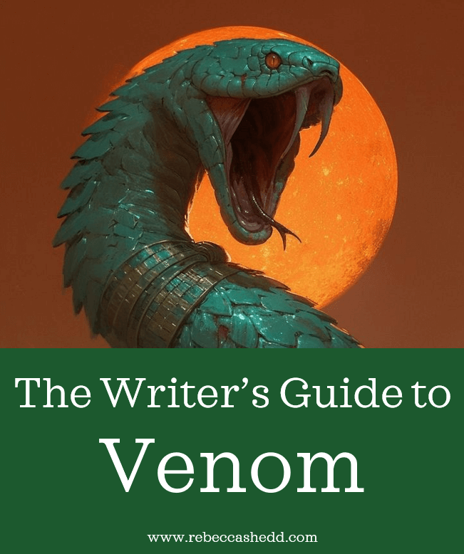 The Writer’s Guide to Venom | Rebecca Shedd - Author